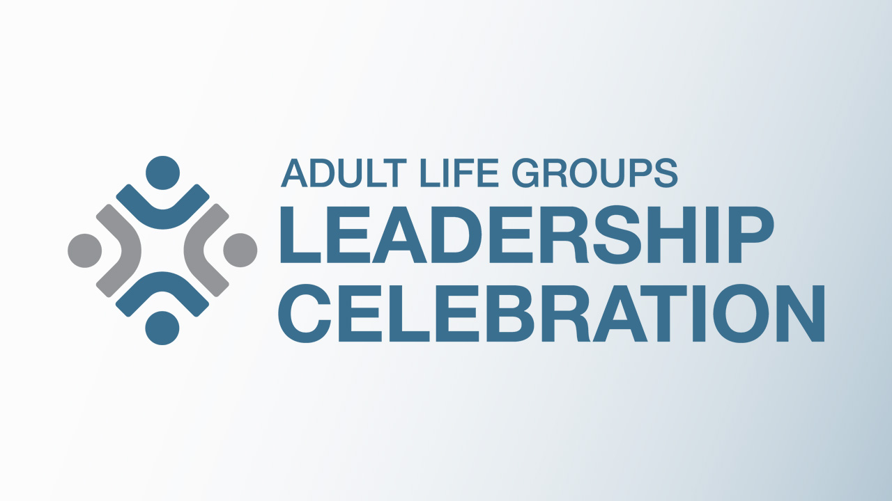 Adult Life Groups Leadership Celebration - McGregor Baptist Church ...
