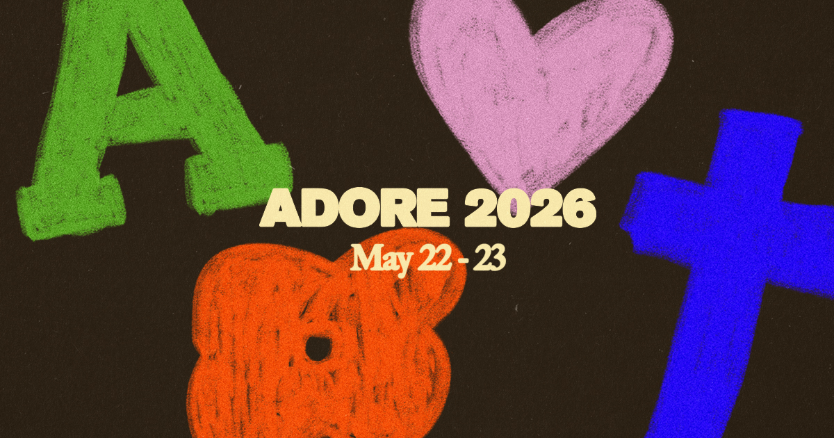 Adore Conference 2026 - Enjoy Church | Brushfire